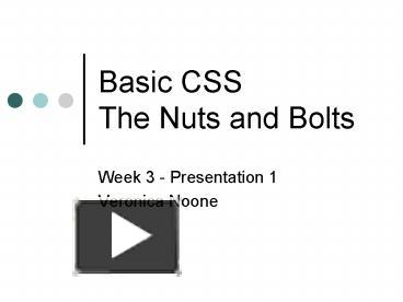 Basic CSS The Nuts and Bolts presentation | free to view