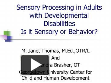 PPT – Sensory Processing in Adults with Developmental Disabilities Is ...