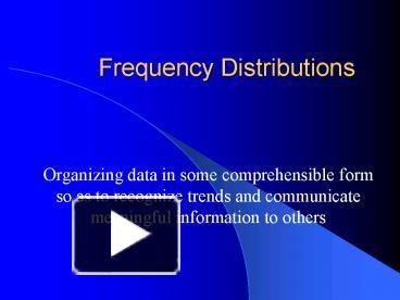 PPT – Frequency Distributions PowerPoint presentation | free to view ...