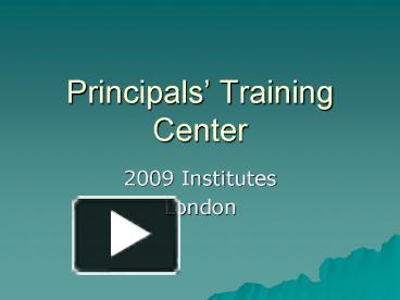 Principals Training Center presentation | free to view