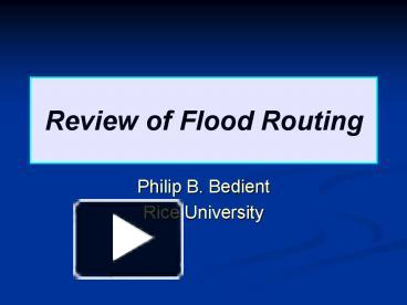PPT – Review of Flood Routing PowerPoint presentation | free to view ...