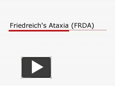 Friedreich's Ataxia FRDA presentation | free to view