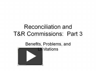 PPT – Reconciliation and T PowerPoint presentation | free to download ...