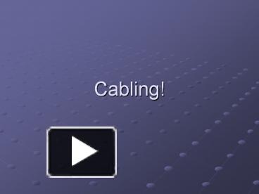 Cabling! presentation | free to download