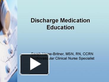 Discharge Medication Education presentation | free to view