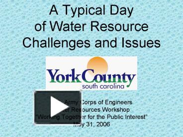 A Typical Day of Water Resource Challenges and Issues presentation ...