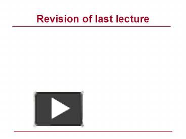 PPT – Revision of last lecture PowerPoint presentation | free to view ...