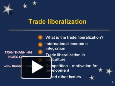 Trade liberalization presentation | free to view