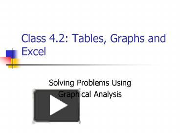 PPT – Class 4.2: Tables, Graphs and Excel PowerPoint presentation ...