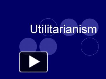 Utilitarianism presentation | free to view
