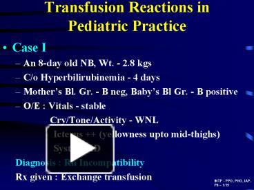 Transfusion Reactions in Pediatric Practice presentation | free to view