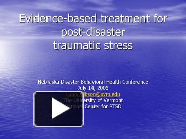 Evidence-based treatment for post-disaster traumatic stress ...