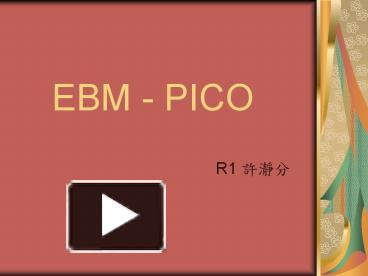 Ebm Pico Presentation Free To View
