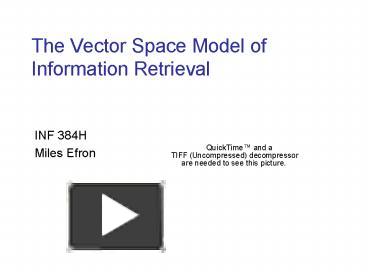PPT – The Vector Space Model of Information Retrieval PowerPoint ...