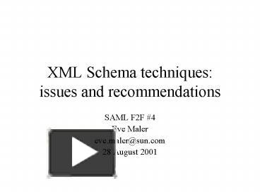 PPT – XML Schema techniques: issues and recommendations PowerPoint ...