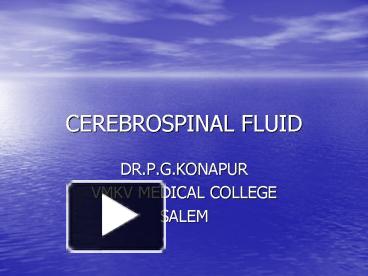CEREBROSPINAL FLUID presentation | free to view