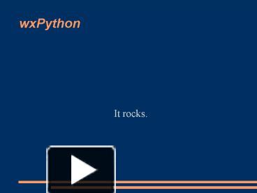 wxPython presentation | free to view