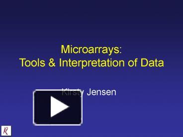 Microarrays: Tools presentation | free to view