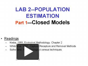 PPT – LAB 2POPULATION ESTIMATION Part 1Closed Models PowerPoint ...