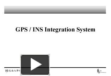 GPS INS Integration System presentation | free to view