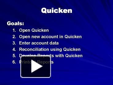 PPT – Quicken PowerPoint presentation | free to view - id: 119f6d-MTliN