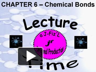 PPT – CHAPTER 6 Chemical Bonds PowerPoint presentation | free to view ...
