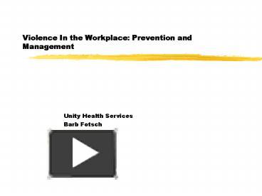 PPT – Violence In the Workplace: Prevention and Management PowerPoint ...