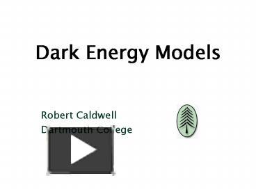 Dark Energy Models presentation | free to view