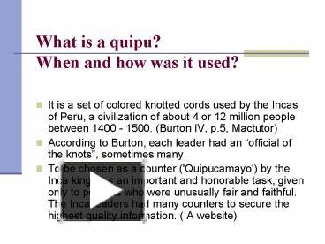 PPT – What is a quipu When and how was it used PowerPoint presentation ...