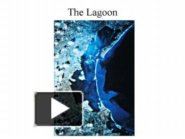 The Lagoon presentation | free to view