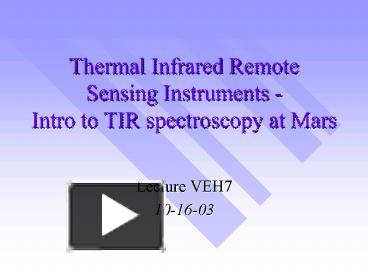 PPT – Thermal Infrared Remote Sensing Instruments Intro to TIR ...
