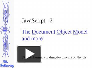 PPT – JavaScript 2 PowerPoint presentation | free to view - id: 11a6f8 ...