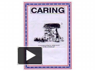 PPT – CARING PowerPoint presentation | free to view - id: 11a8ec-MjQwY