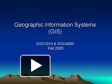 PPT – Geographic Information Systems GIS SGO1910 PowerPoint ...