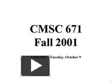 PPT – CMSC 671 Fall 2001 PowerPoint presentation | free to download ...