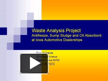 PPT – Waste Analysis Project Antifreeze, Sump Sludge and Oil Absorbent ...