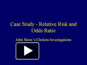 PPT – Case Study - Relative Risk and Odds Ratio PowerPoint presentation ...