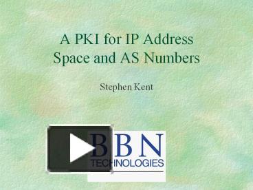 PPT – A PKI for IP Address Space and AS Numbers PowerPoint presentation ...