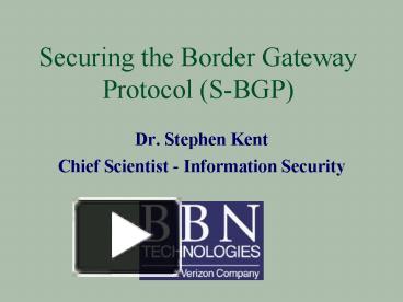 PPT – Securing the Border Gateway Protocol SBGP PowerPoint presentation ...