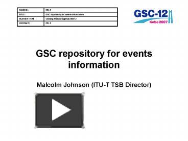 PPT – GSC repository for events information PowerPoint presentation ...
