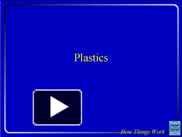 PPT – Plastics PowerPoint presentation | free to view - id: 11b69d-NjIxM