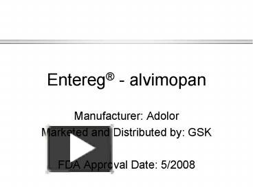 Entereg alvimopan presentation | free to view