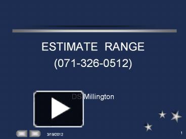 PPT – ESTIMATE RANGE PowerPoint presentation | free to view - id ...