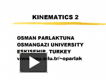 PPT – KINEMATICS 2 PowerPoint presentation | free to view - id: 11ba9a ...
