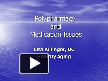 Polypharmacy and Medication Issues presentation | free to view