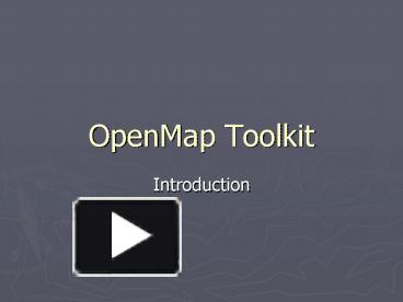 PPT – OpenMap Toolkit PowerPoint presentation | free to view - id ...