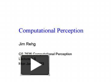 Computational Perception presentation | free to view