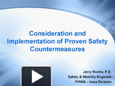 PPT – Consideration and Implementation of Proven Safety Countermeasures ...