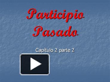 Participio Pasado presentation | free to view