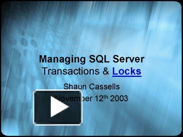 Managing SQL Server Transactions presentation | free to view